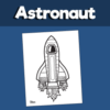 Astronaut and Rocket Ship Cut Out Craft – 10 Minutes of Quality Time